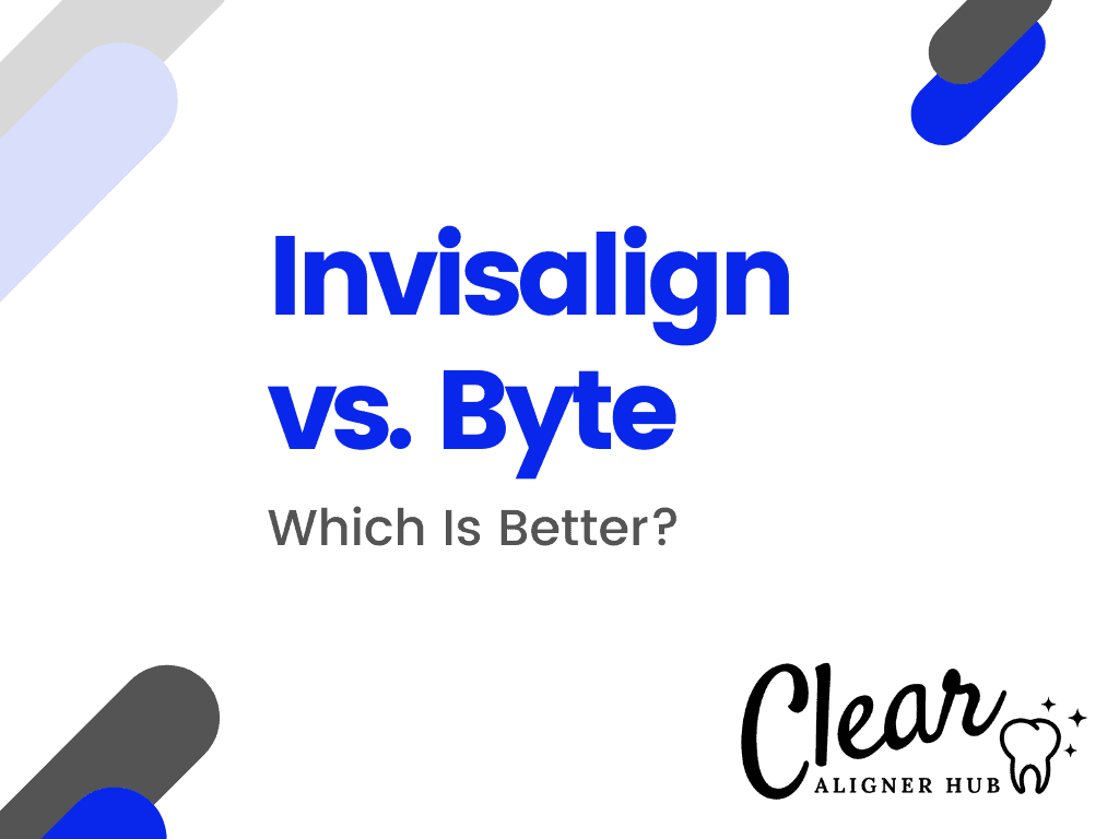 Invisalign Vs Byte 2022 Invisible Braces Comparison